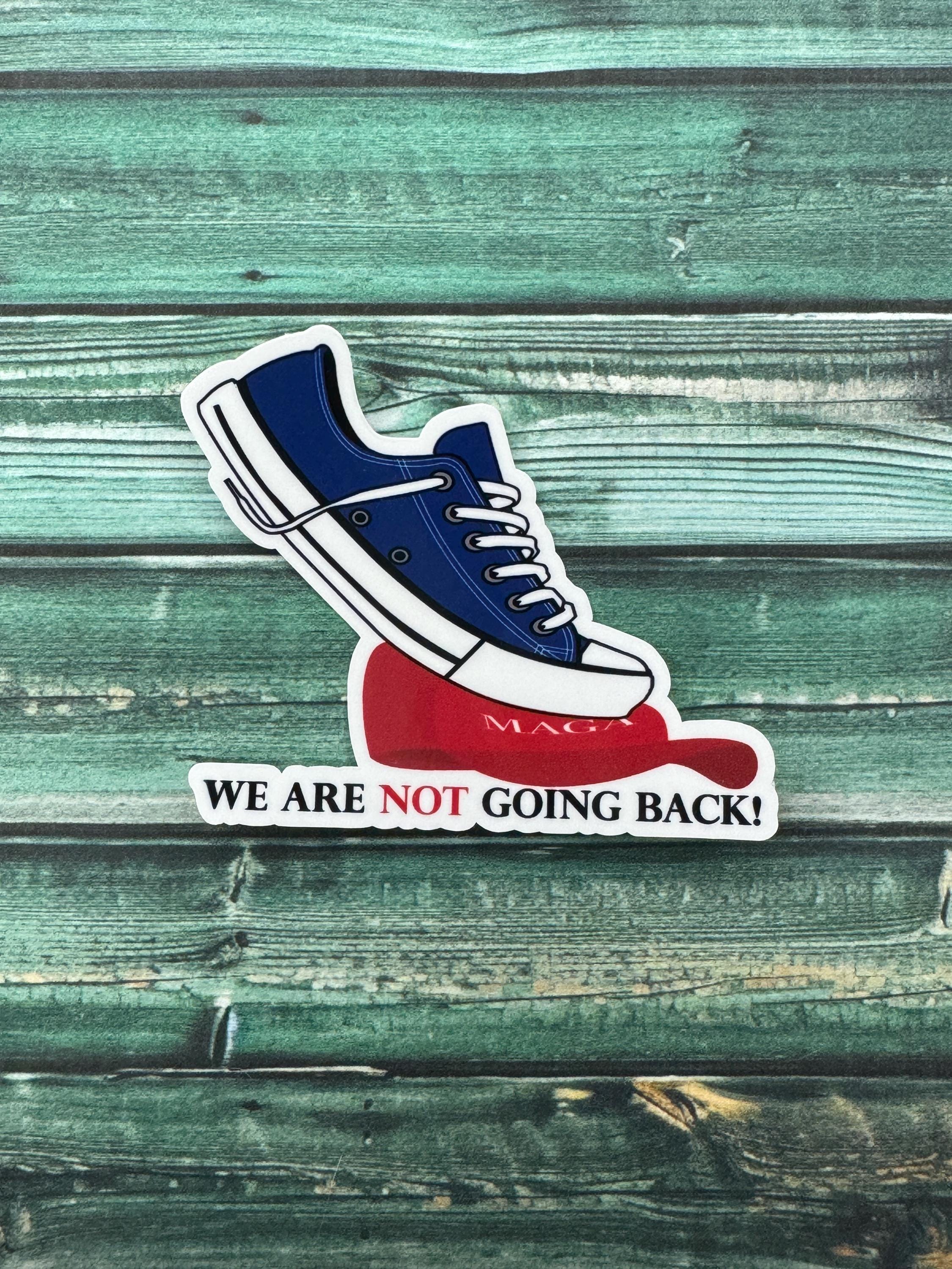 We Are Not Going Back Weatherproof Sticker - Etsy