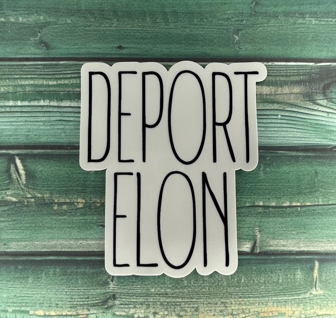 Deport Elon Waterproof/fade Resistant Sticker - Etsy