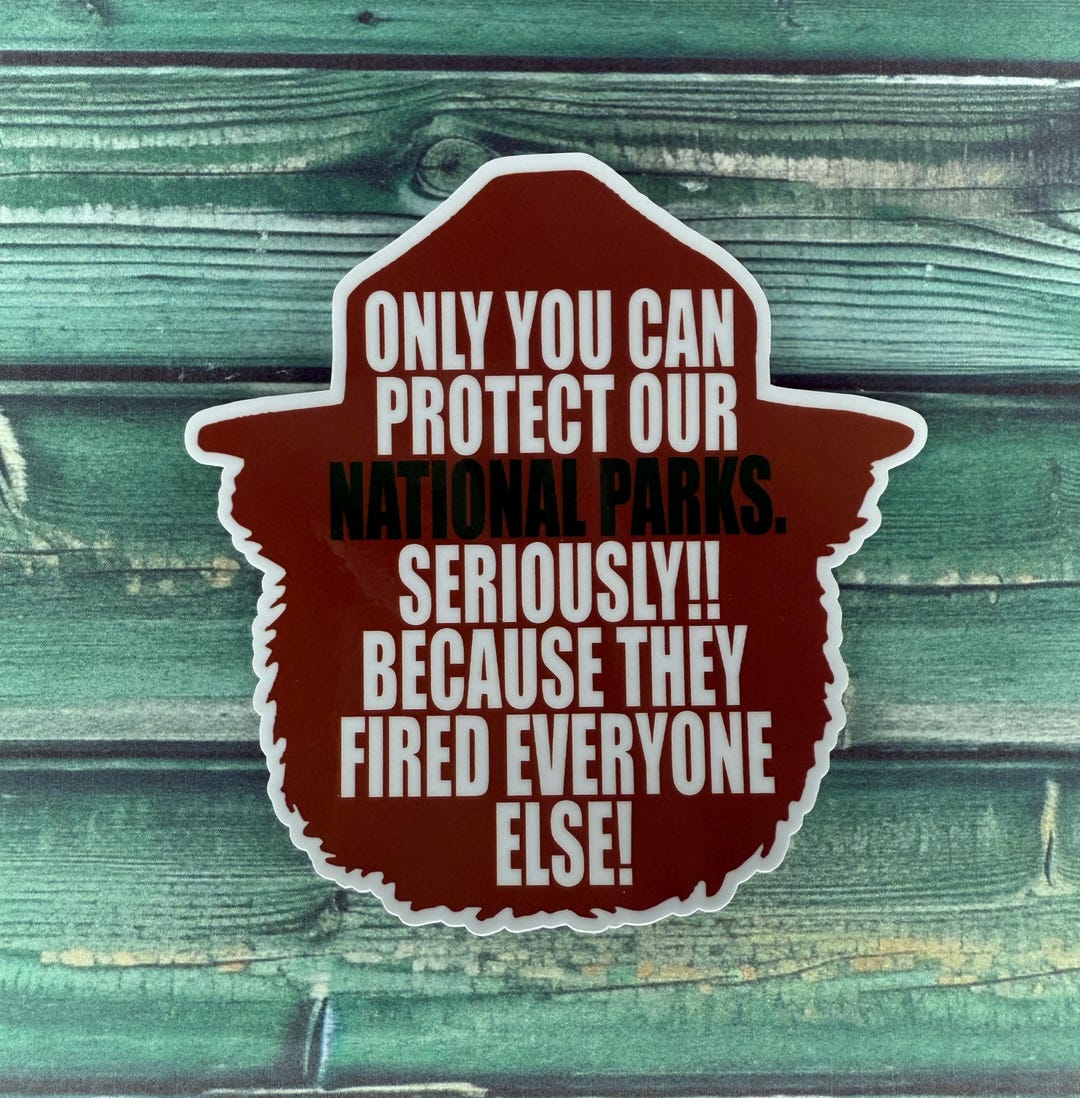 Only You Can Protect Our Parks Weatherproof Sticker - Etsy