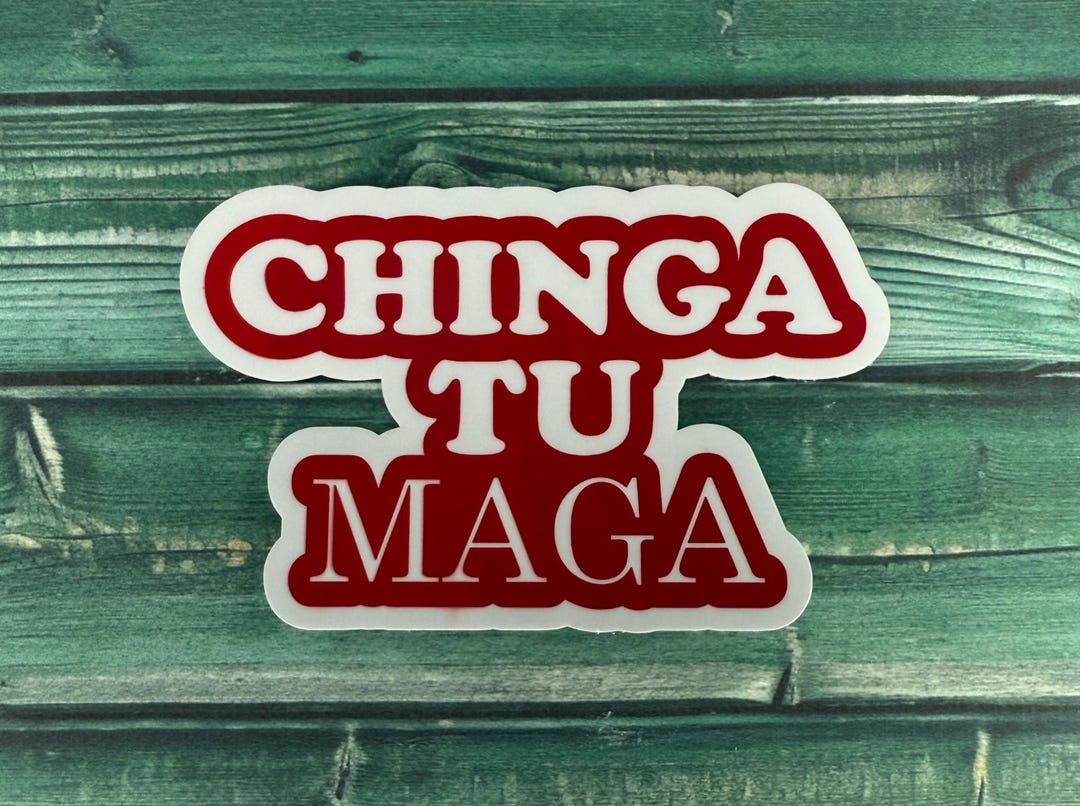 Chinga Tu Maga Waterproof/fade Resistant Sticker - Etsy