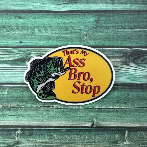 Thats My Ass Bro Etsy