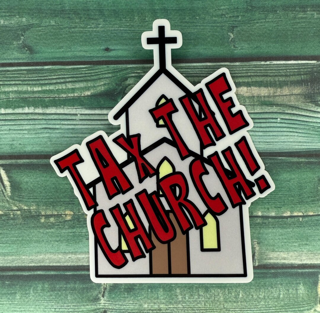 TAX the Church Waterproof/fade Resistant Sticker - Etsy