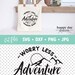 Worry Less Wander More Svg, Dxf, Png, Travel Adventure SVG for Cricut ...