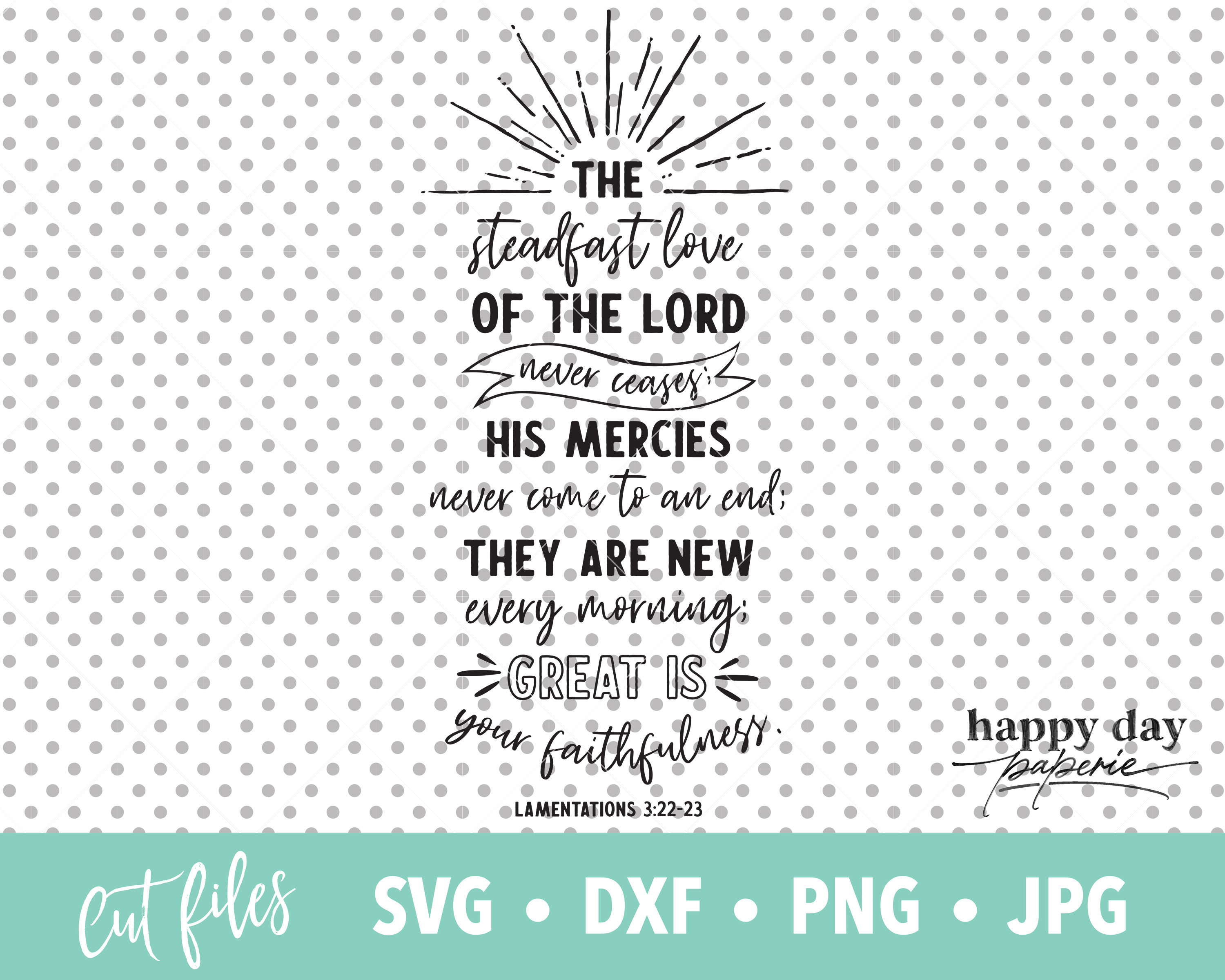 Steadfast Love Svg Dxf Png Instant Download Lamentations - Etsy