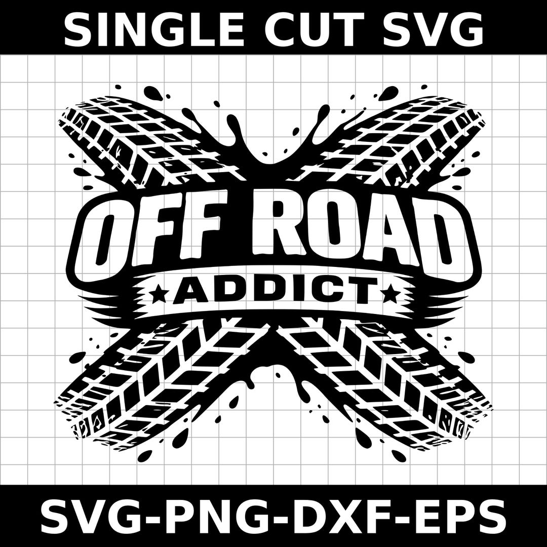 Off Road Addict SVG PNG DXF Muddy Tire Tracks 4x4 Style Cut File Mud ...
