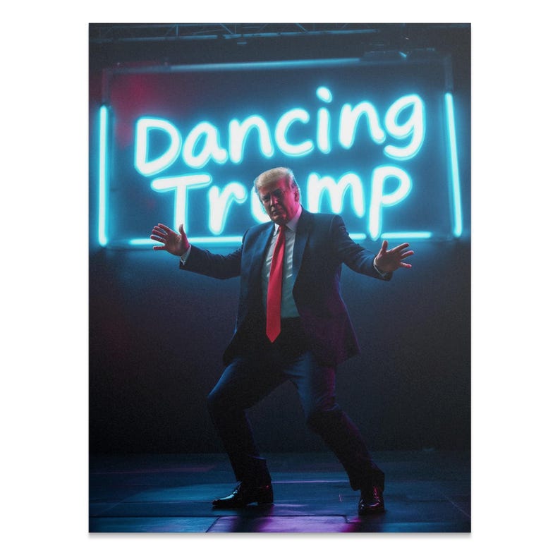 Donald Trump Dancing Poster, Funny Political Art Print, Presidential ...