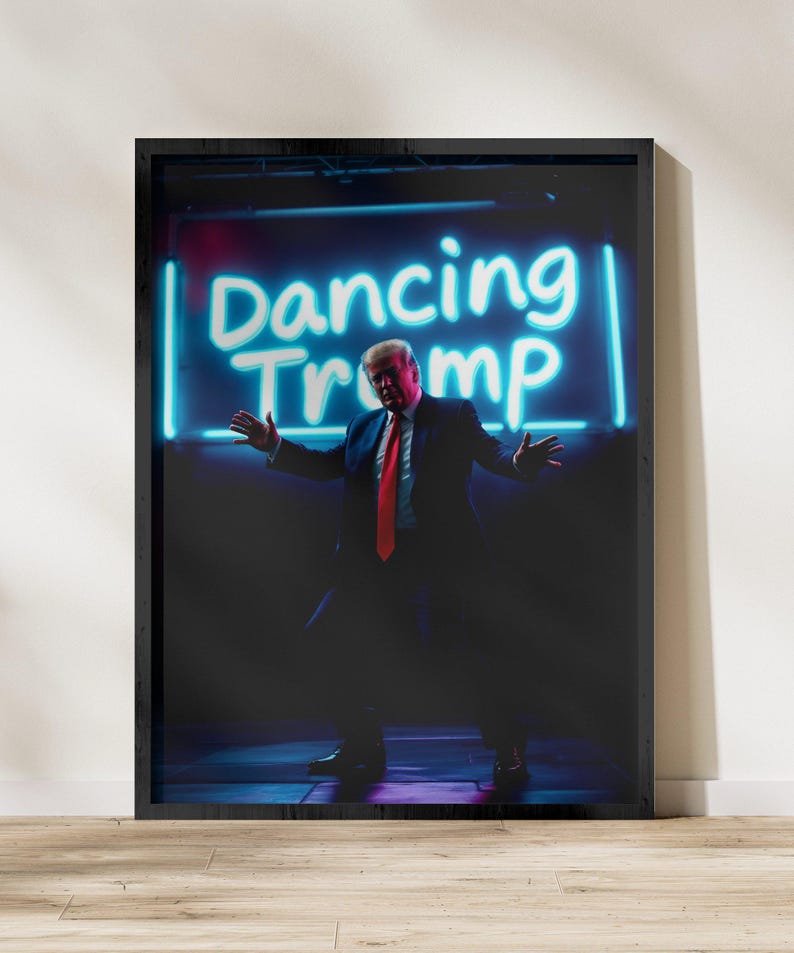 Donald Trump Dancing Poster, Funny Political Art Print, Presidential ...