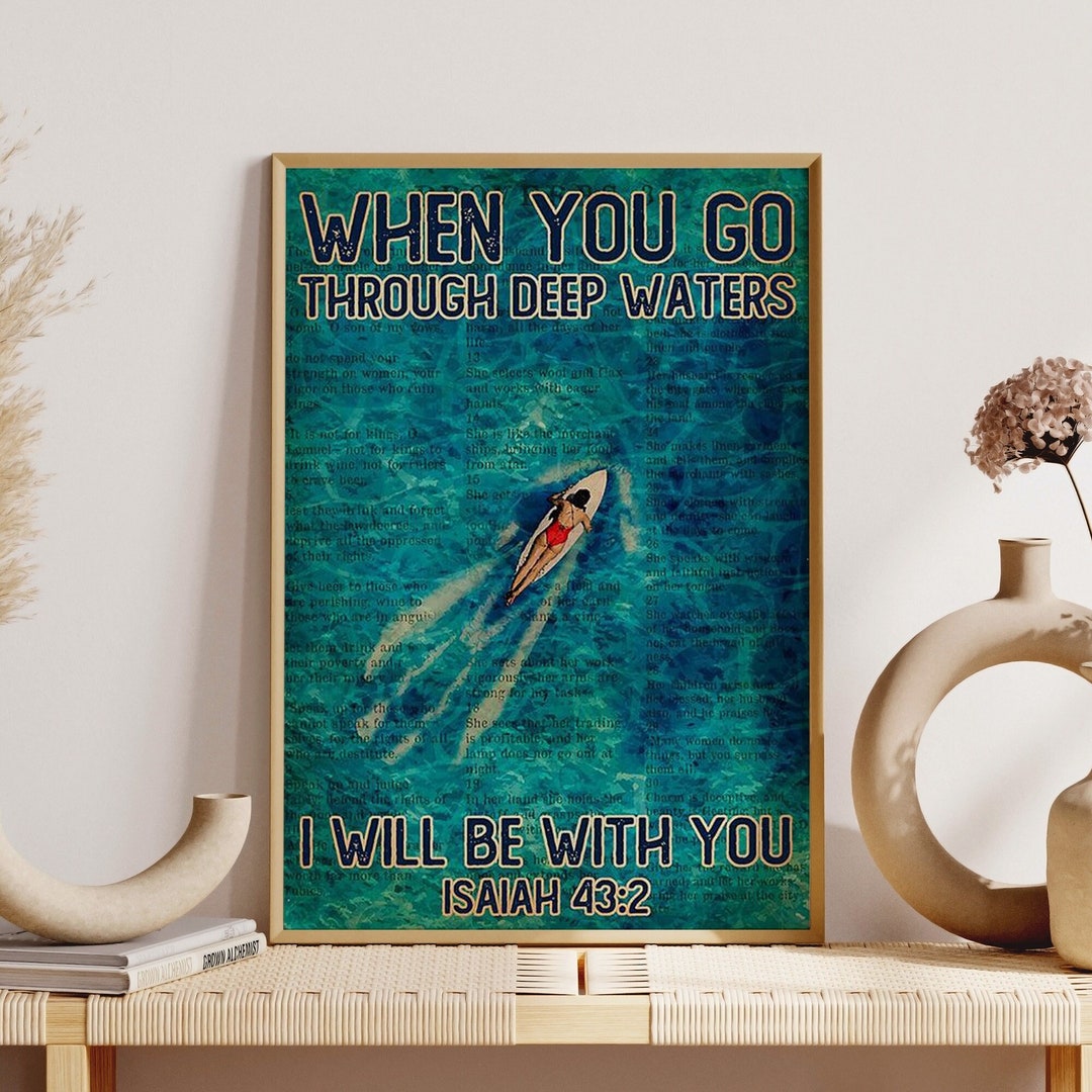 Girl Ocean Surfing Wall Art, When You Go Through Deep Water Poster ...