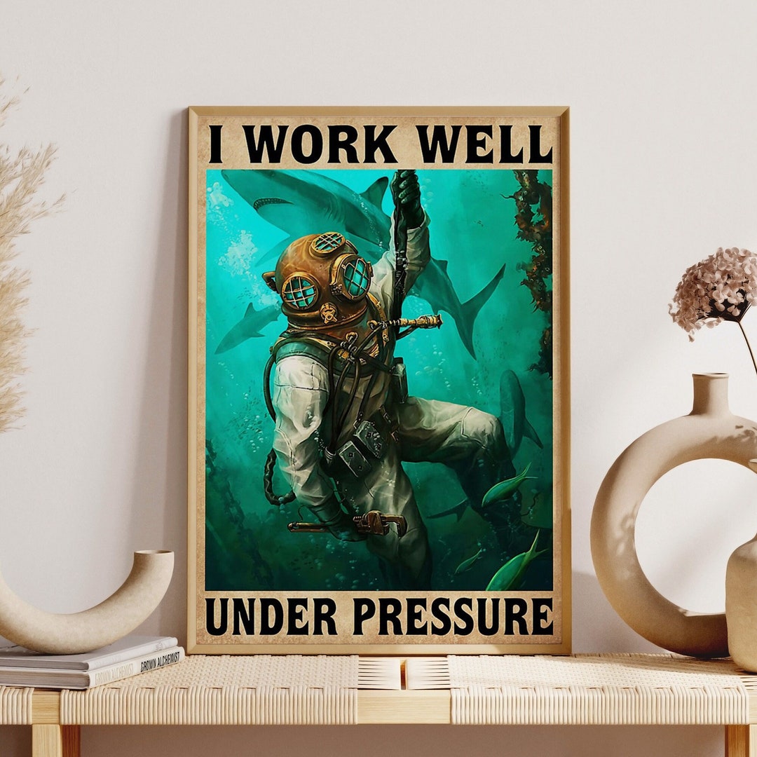 Scuba Diver in Deep Ocean Poster, I Work Well Under Pressure Poster ...