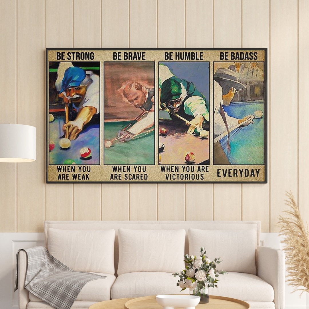 Billiards Man Print, Be Strong Be Brave Be Humble Be Badass Poster ...