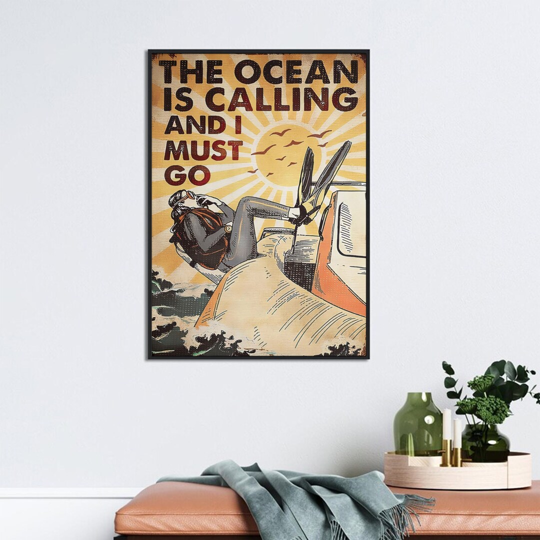 Diver in the Ocean Poster, the Ocean is Calling and I Must Go Poster ...