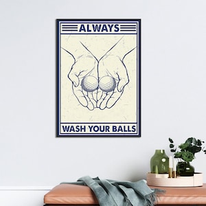 Funny Golf Ball Bathroom Art, Always Wash Your Balls Poster, Golf Gift ...