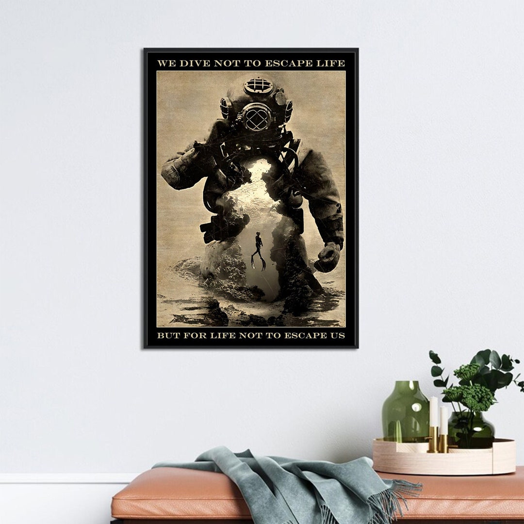Scuba Diving Poster, We Dive Not to Escape Life but for Life Not to ...