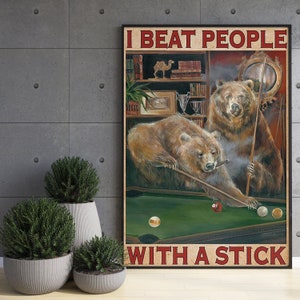 Bear Play Billiards Art Print, I Beat People With A Stick, Game Room Wall Decor, Billiards Lover ...