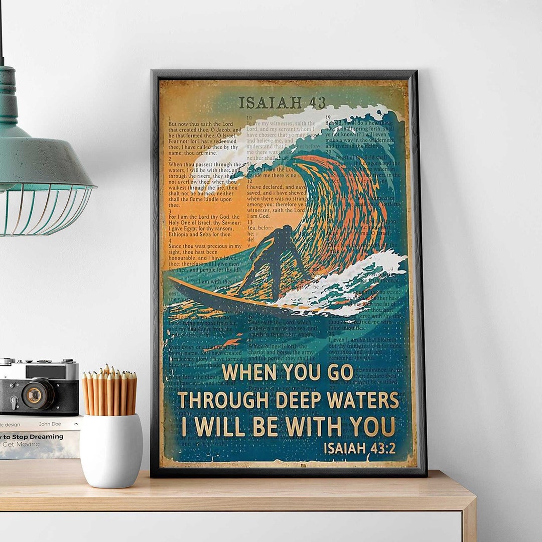Man High Wave Surfing Art, When You Go Through Deep Waters Poster ...