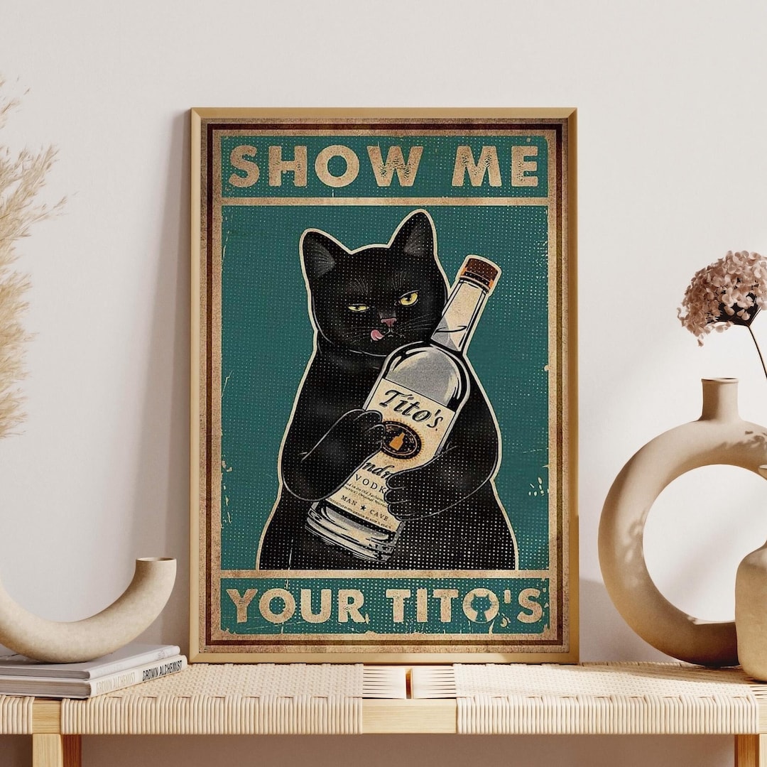 Funny Black Cat Beer Bar Sign, Show Me Your Tito's Poster, Man Cave ...
