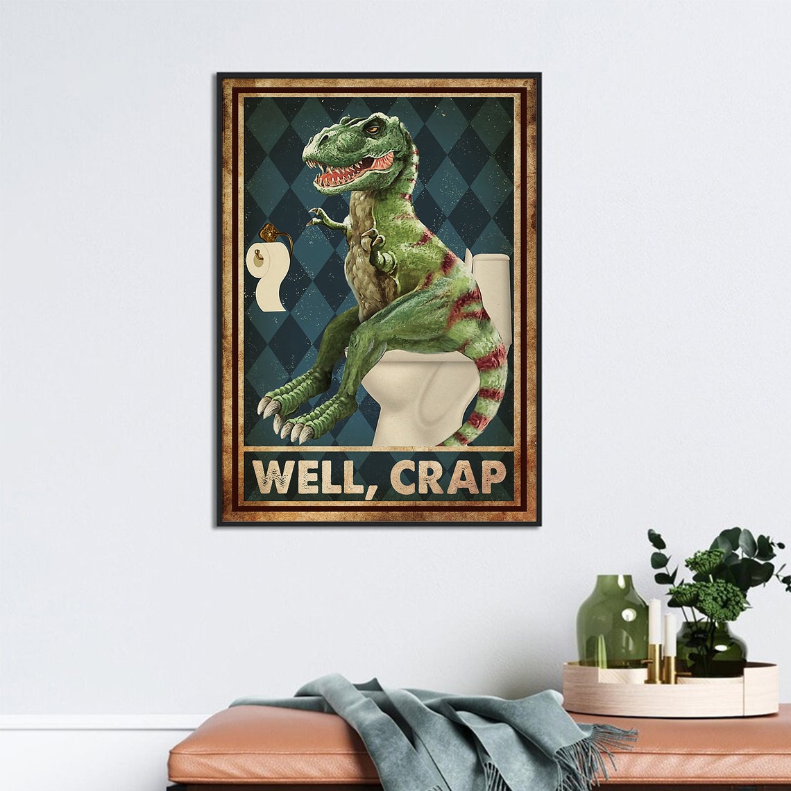 Funny Dinosaurs Bathroom Art, T-rex Well Crap Poster, Funny T Rex ...