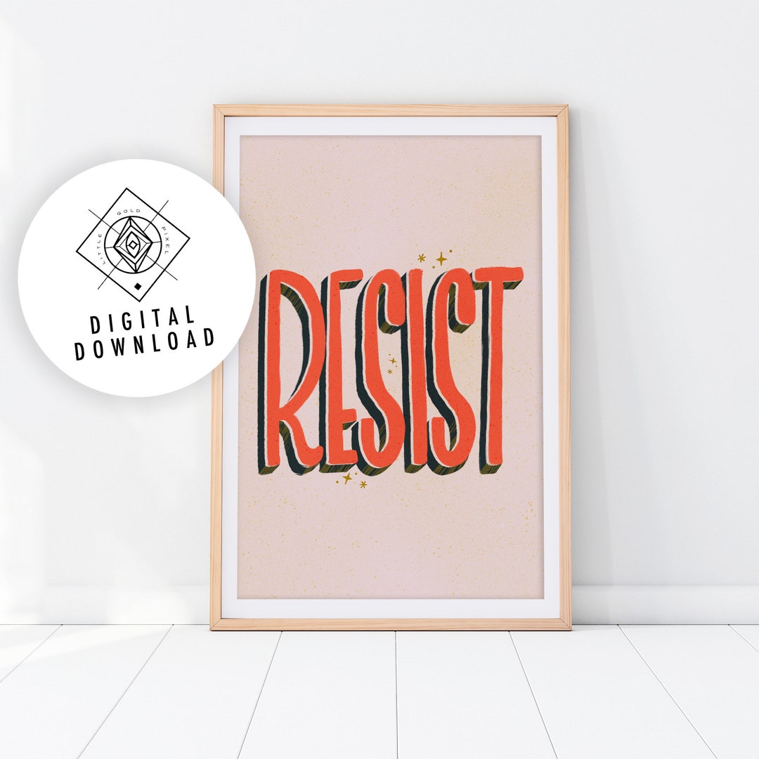 RESIST Protest Printable Wall Art, Hand Lettered Protest Art, Feminist ...
