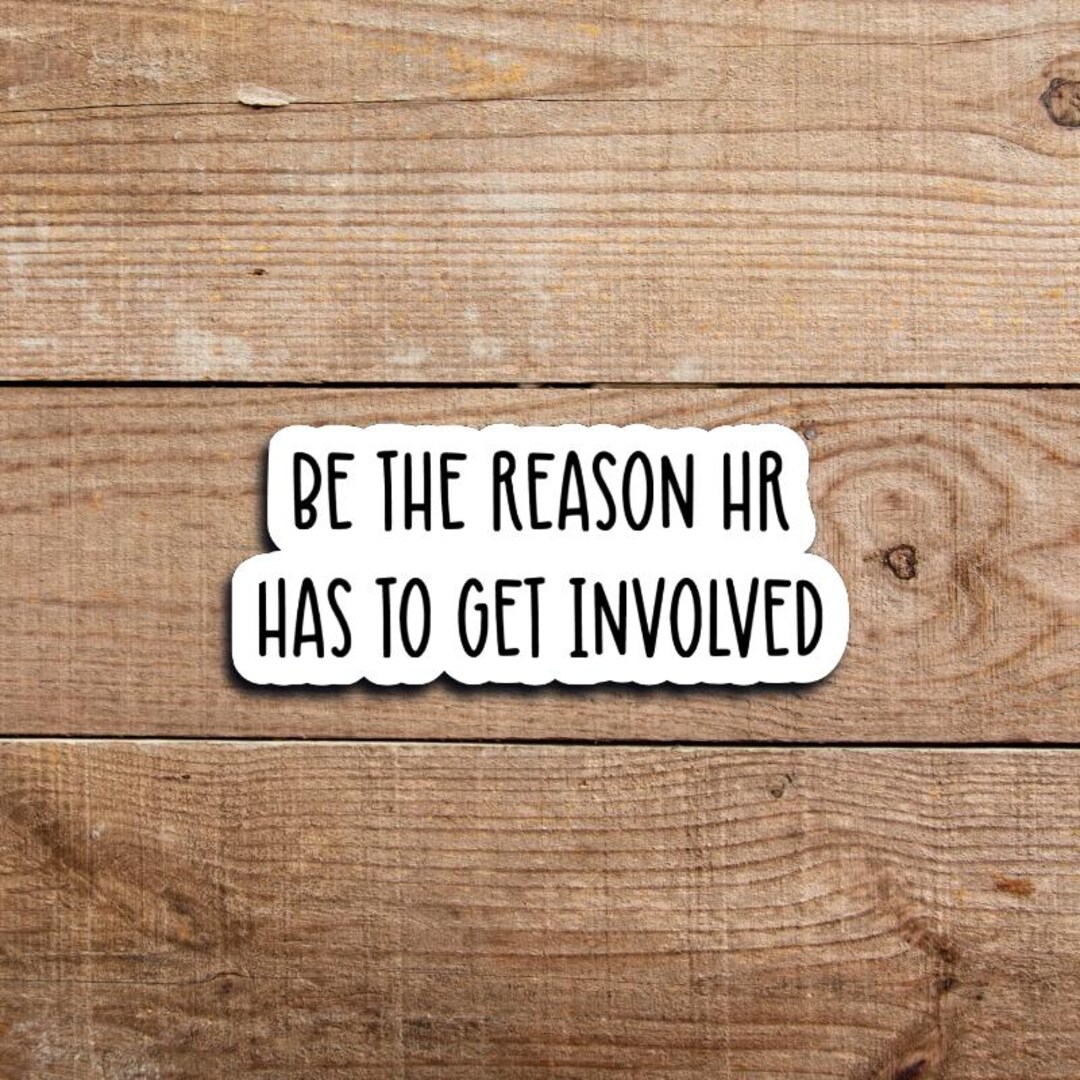 Funny Office Sticker, Funny Work Sticker, Work Humor, Office Humor, HR ...