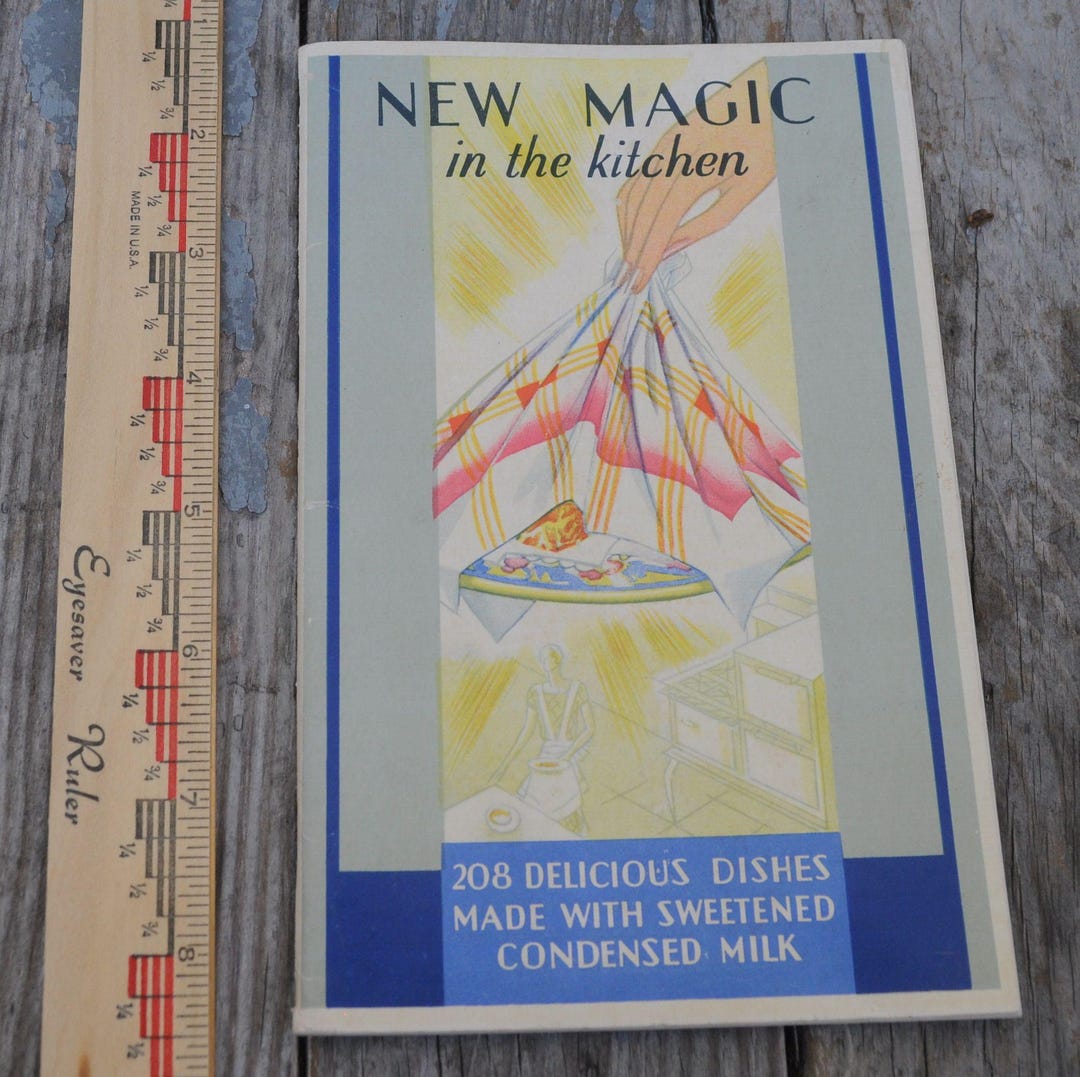 Vintage 1930s Condensed Milk Cookbook "new Magic in the Kitchen ...