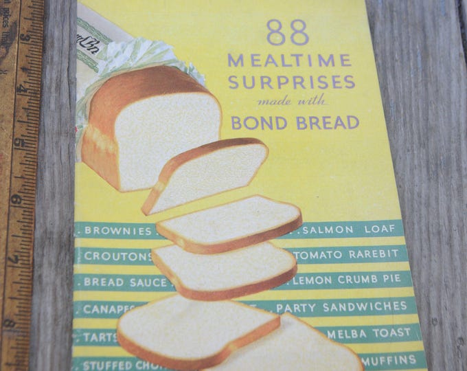 Vintage 1930s Cookbook - 88 Mealtime Surprises Made With Bond Bread ...