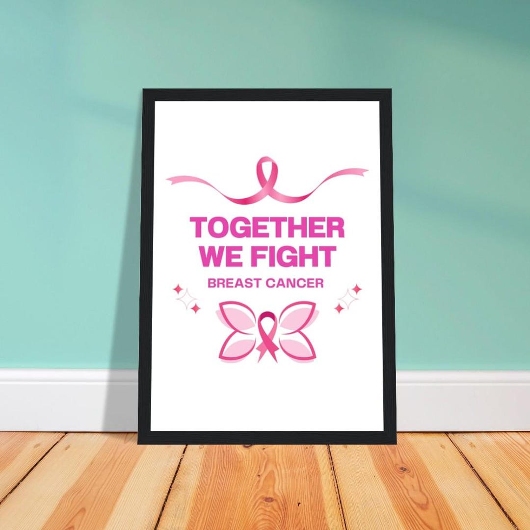 Together We Fight Breast Cancer Awareness Framed Poster Pink Ribbon ...