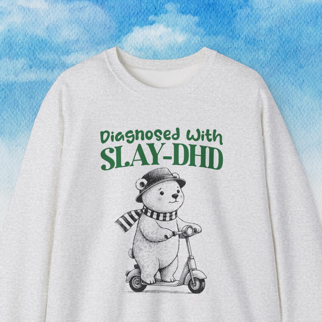 Diagnosed With Slay-dhd Unisex Sweatshirt, Funny Vintage Shirt Design ...