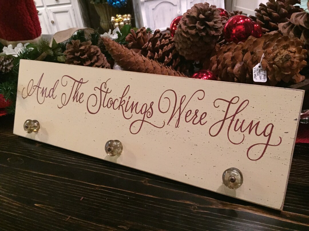 And the Stockings Were Hung 7"x24" Sign, Christmas Stockings Hanger ...