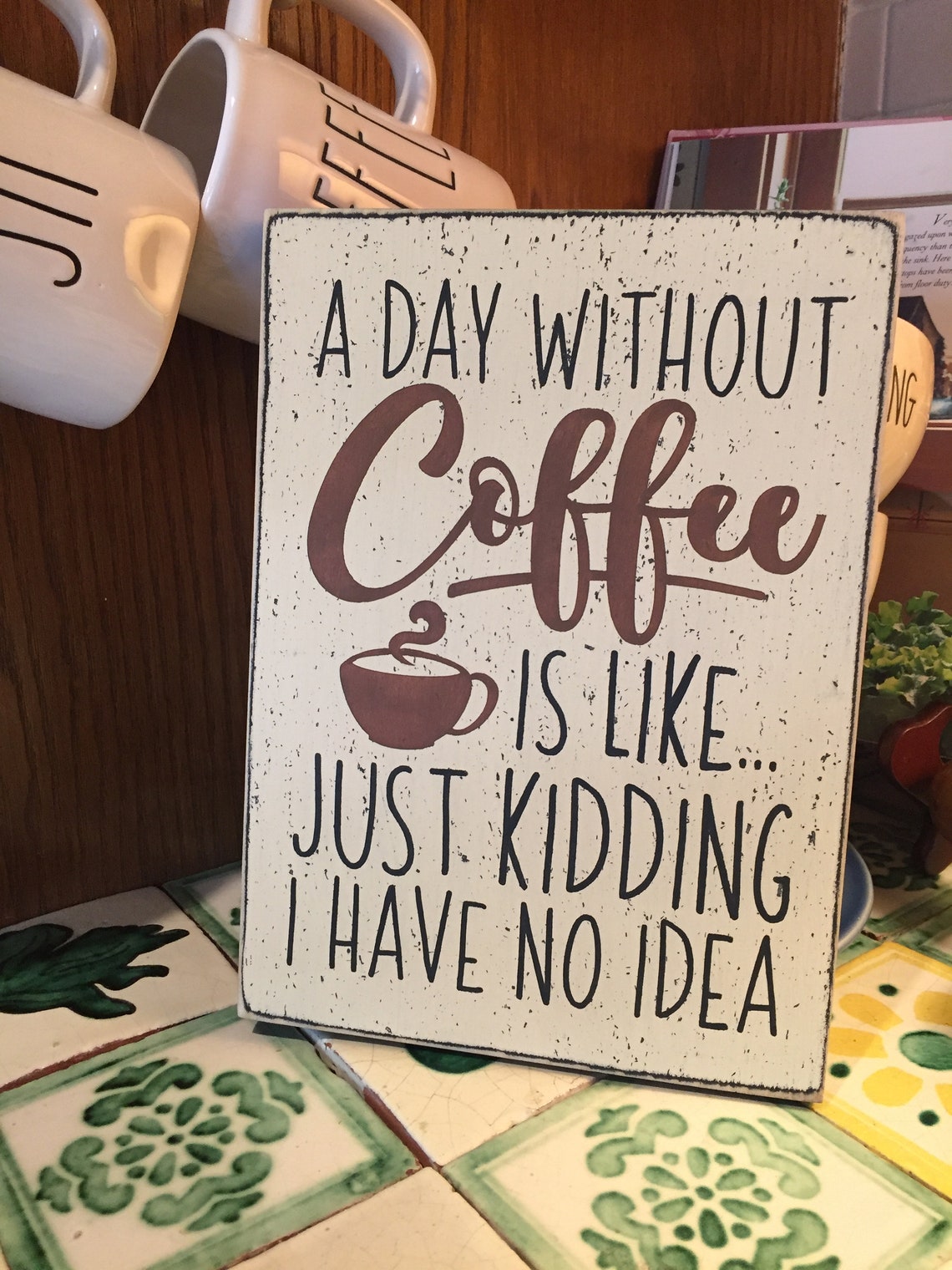 A Day Without Coffee is Like Coffee Bar Sign Kitchen Wall - Etsy