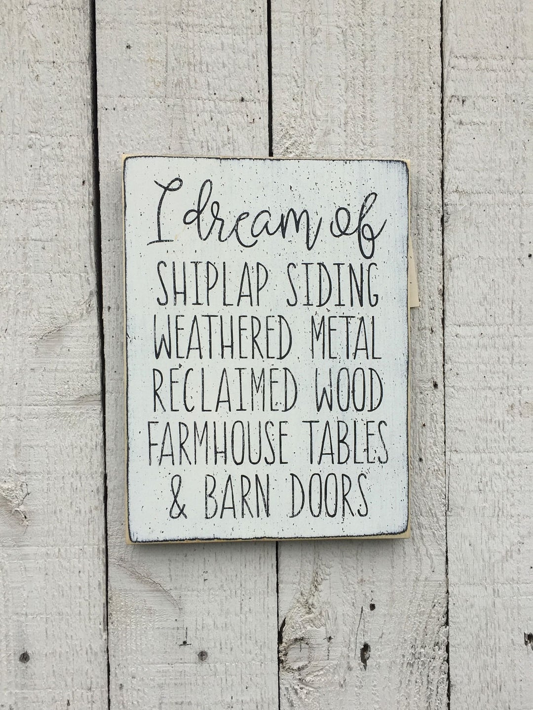 Farmhouse Decor, Cottage White Decor, I Dream of Shiplap Siding, 9 X 12 ...
