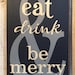 Eat Drink & Be Merry, Kitchen Sign, Kitchen Wall Art, Dining Area Décor ...