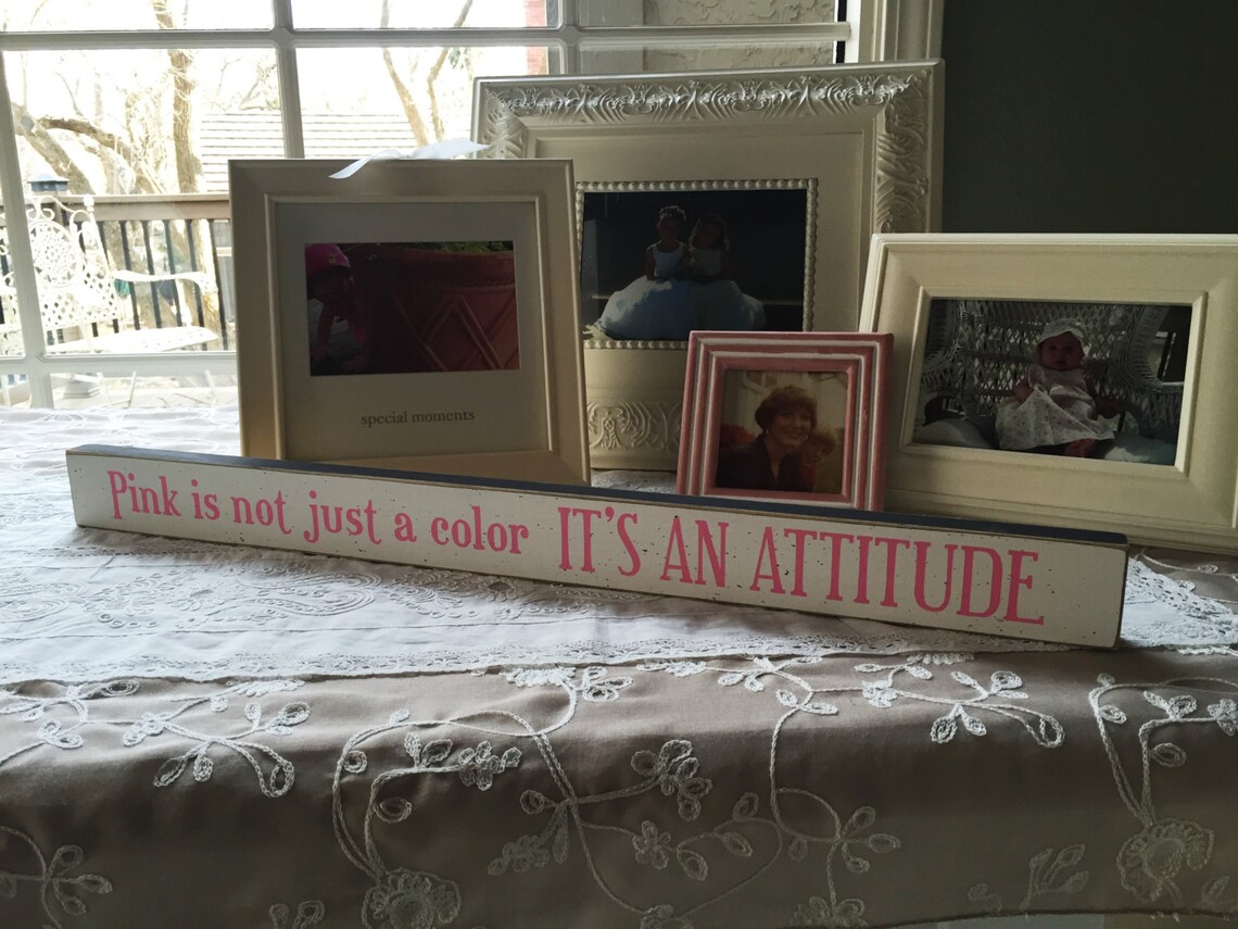 Pink is an Attitude Wood Sign, Pink is Not Just a Color Its an Attitude ...