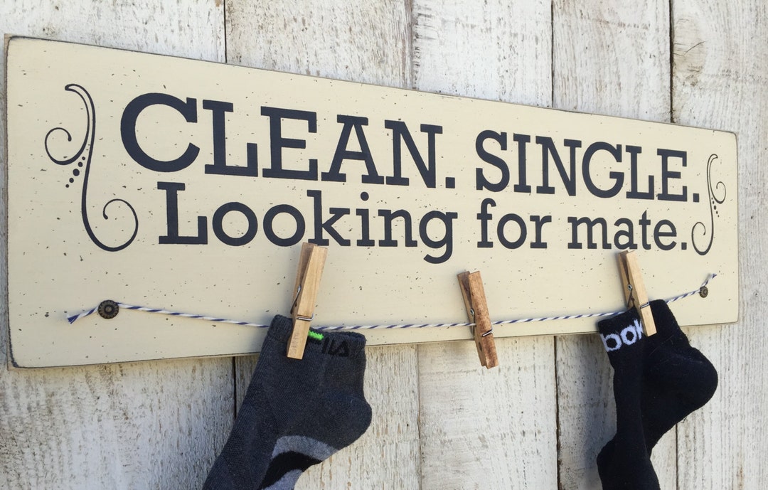Laundry Room Decor, Clean Single Looking for a Mate 7" X 24" Sign ...
