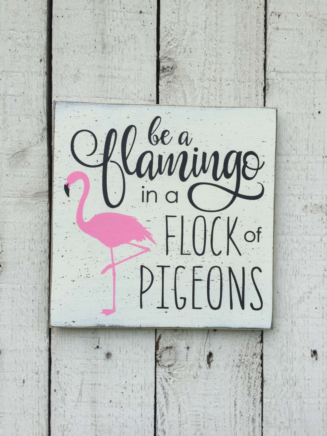 Pink Flamingo Be a Flamingo in a Flock of Pigeons 11 X - Etsy