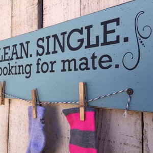 Laundry Room Decor, Clean Single Looking for a Mate 7" X 24" Sign ...