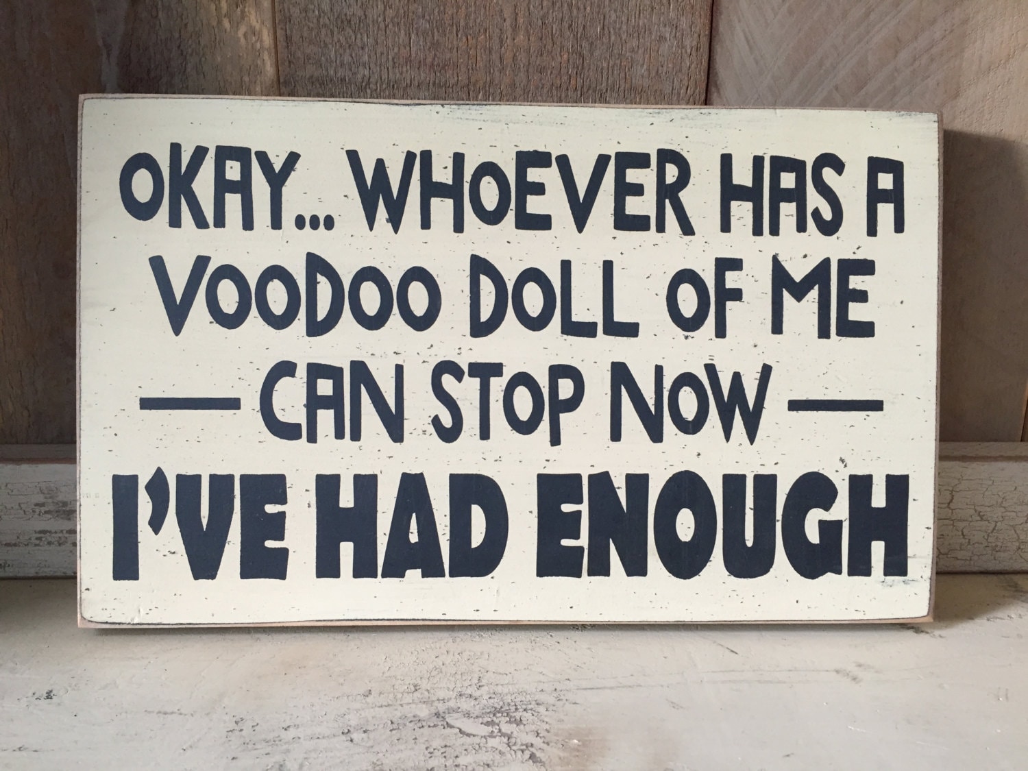 Ok.. Whoever Has a Voodoo Doll of Me Can Stop Now I've Had - Etsy