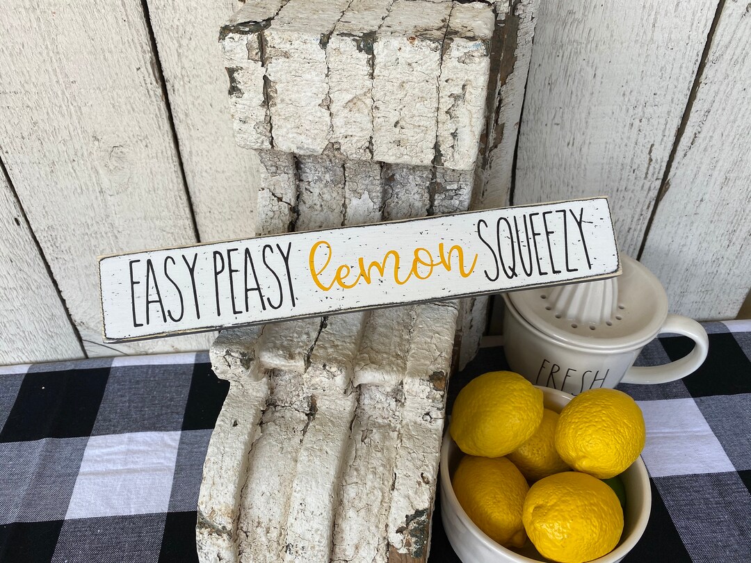 Easy Peasy Lemon Squeezy, Rae Dunn Inspired Shelf Sign, Kitchen Lemon ...