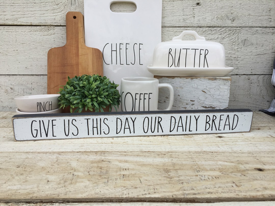 Give Us This Day Our Daily Bread Sign, Rae Dunn Sign, Kitchen Decor ...