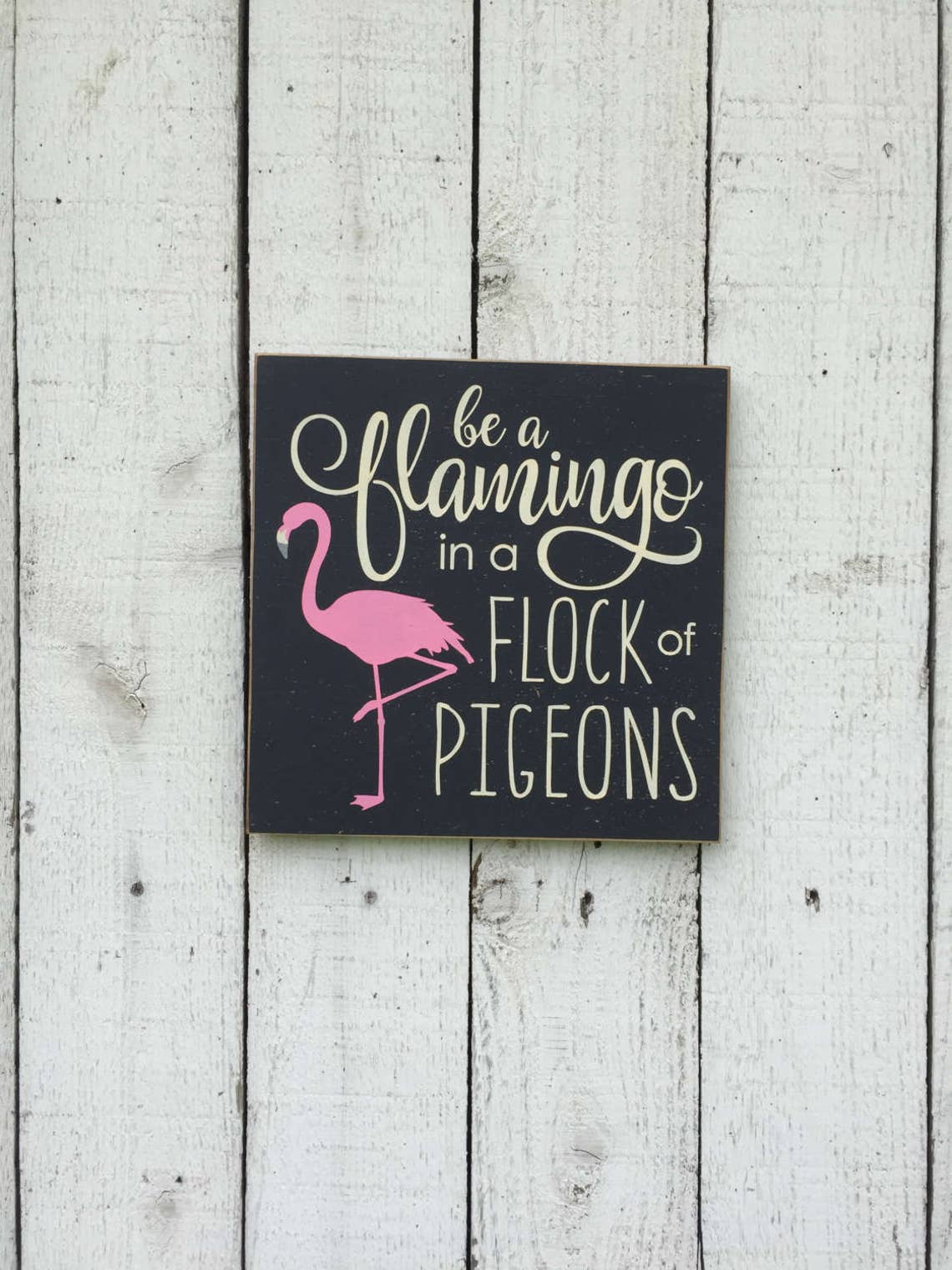 Pink Flamingo Be a Flamingo in a Flock of Pigeons 11 X - Etsy