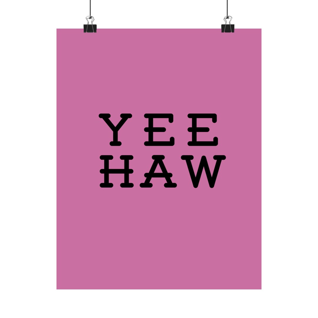 Yeehaw Poster on Pink, Matte Posters, Western Inspired Pink Art - Etsy