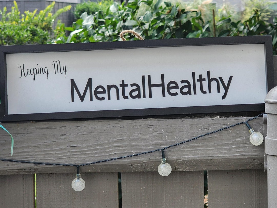 Mental Health, Plaque, Sign, Wall Decor, Gift, House Decor, Dorm Gift ...