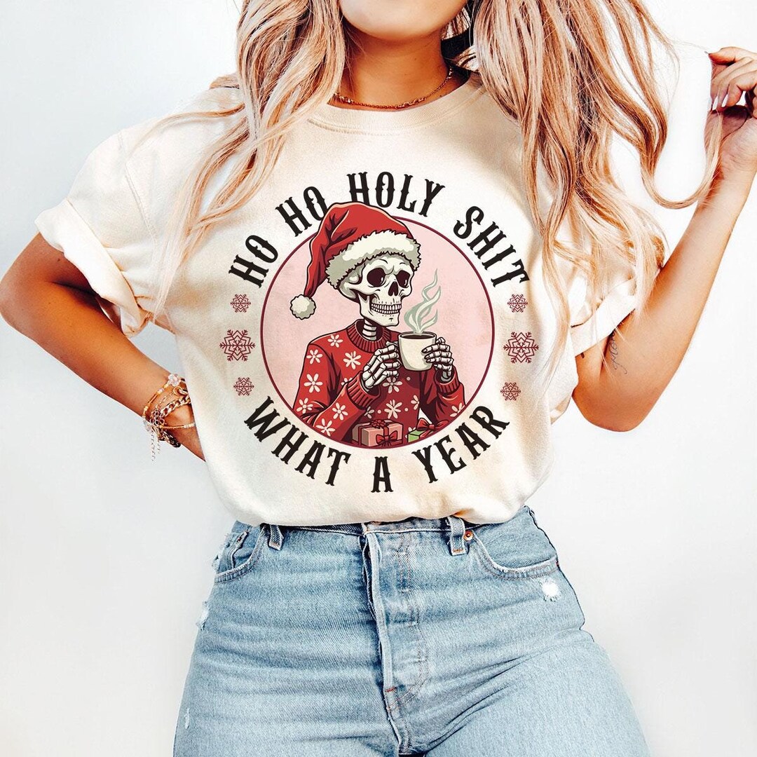 Ho Ho Holy Shit What A Year Design PNG Christmas Design Downloadable ...