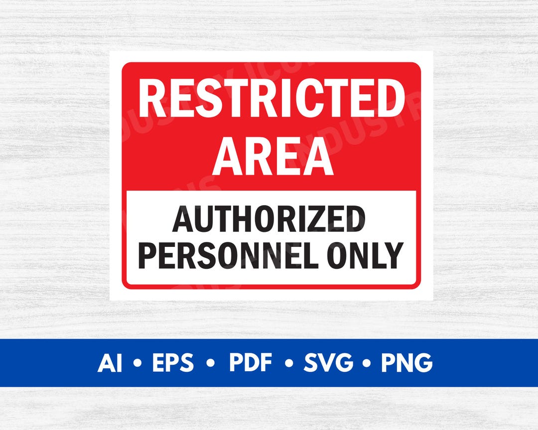 Restricted Area Sign Vector, Authorized Personnel Sign SVG, Restricted ...