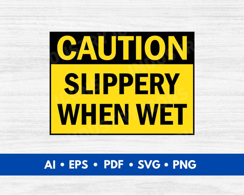 Caution Slippery When Wet Sign Vector, Caution Wet Floor Sign Cut File ...