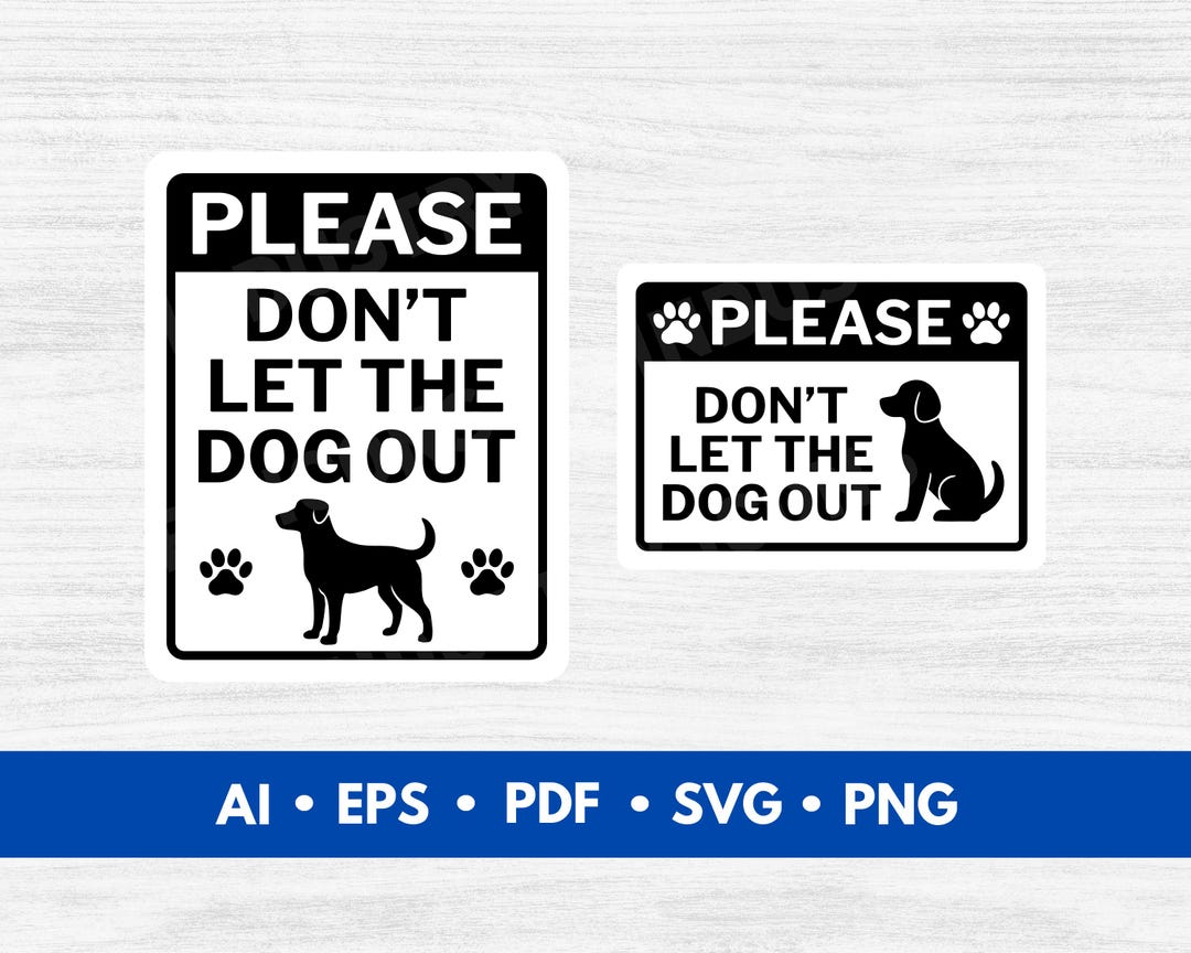 Don't Let the Dog Out Signs SVG, Pet Door Sign Cut File, Don't Let the ...