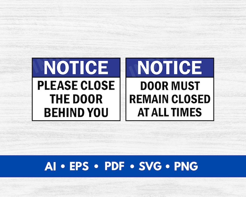 Notice Door Must Remain Closed Signs Vector, Please Close Door Behind ...