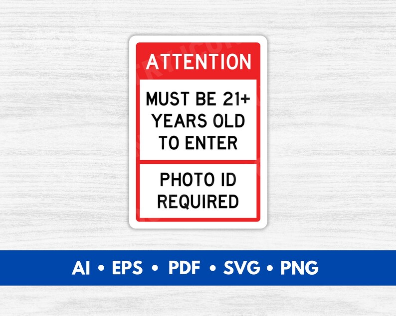 Must Be 21 to Enter Sign Vector, Photo ID Required Sign Printable, Age ...