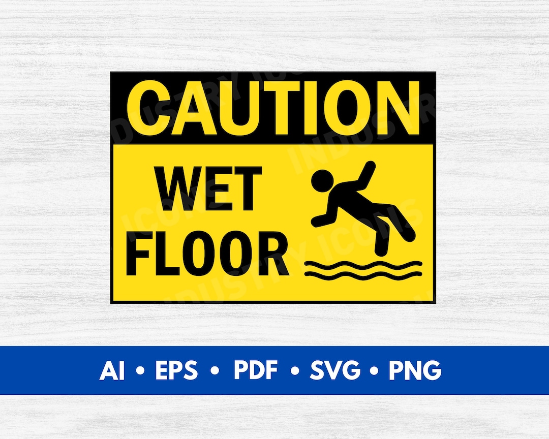 Caution Wet Floor Sign Vector, Caution Wet Floor Sign Cut File, OHSA ...