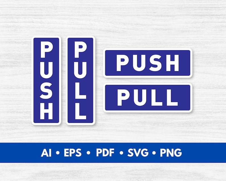 Push Pull Door Signs Vector, Horizontal and Vertical Push Pull Signs ...