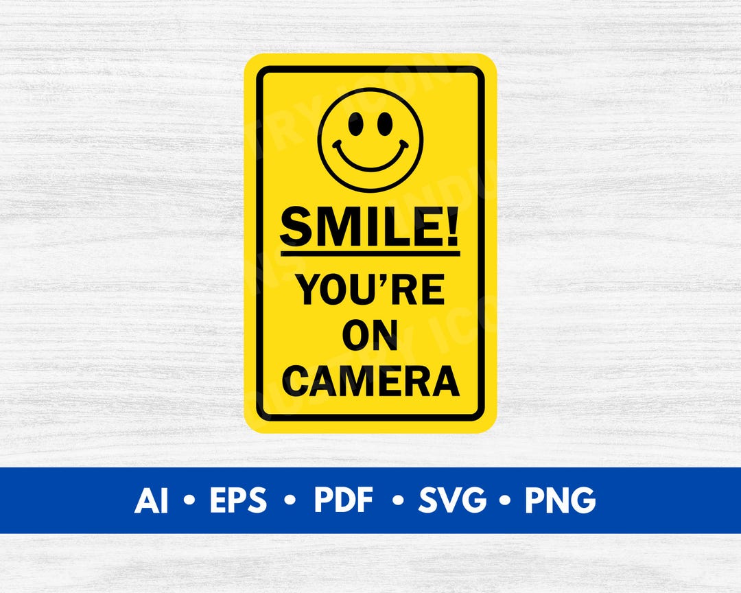 Smile You’re on Camera Sign SVG, Printable Security Warning Sign, Funny ...